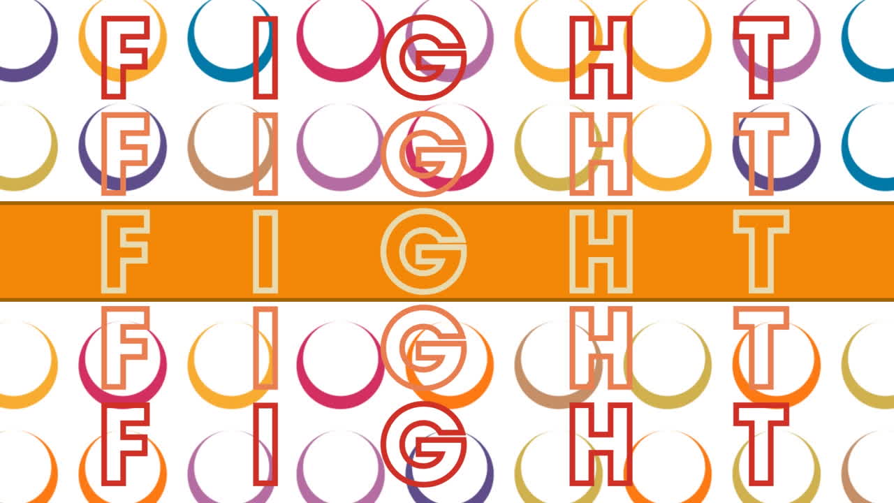 animation of fight text repeated over colorful circles on white ...